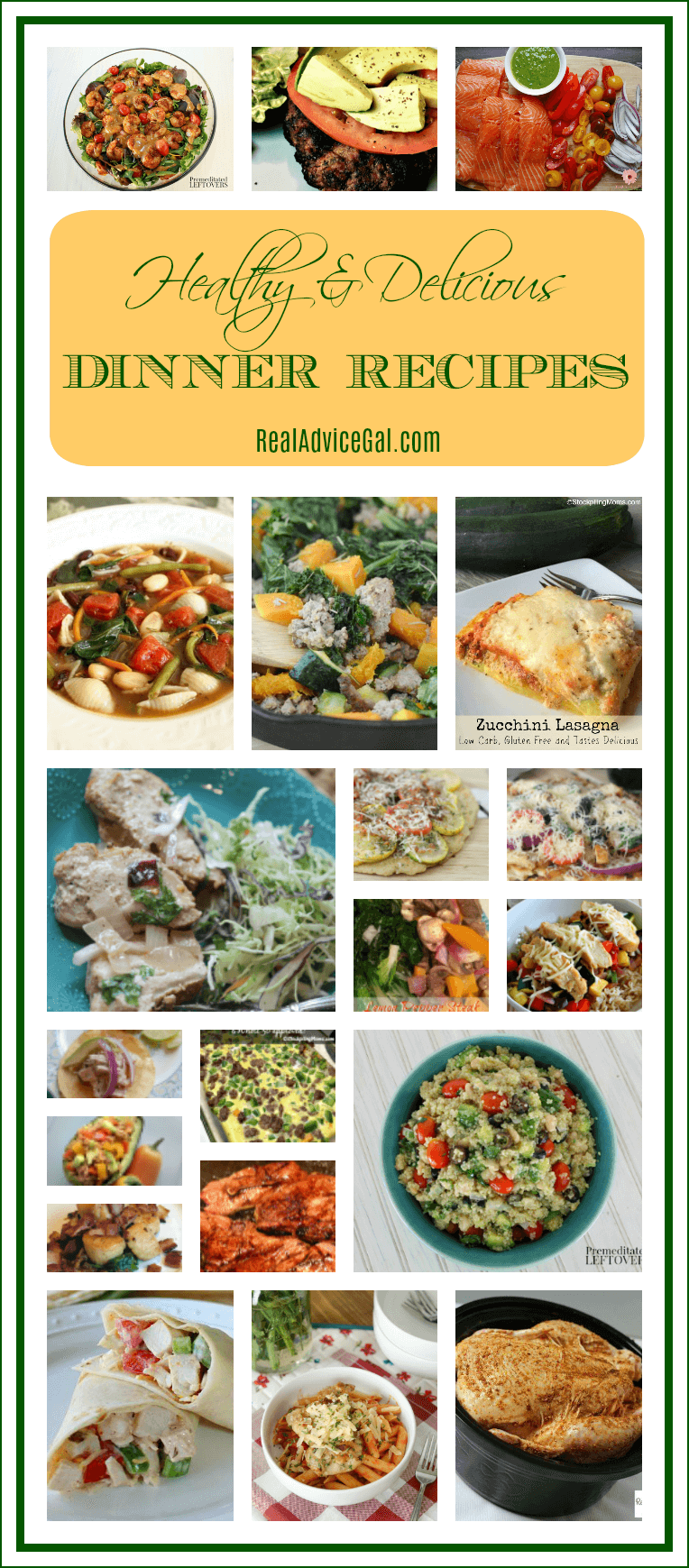 Healthy and Delicious Dinners - Real Advice Gal